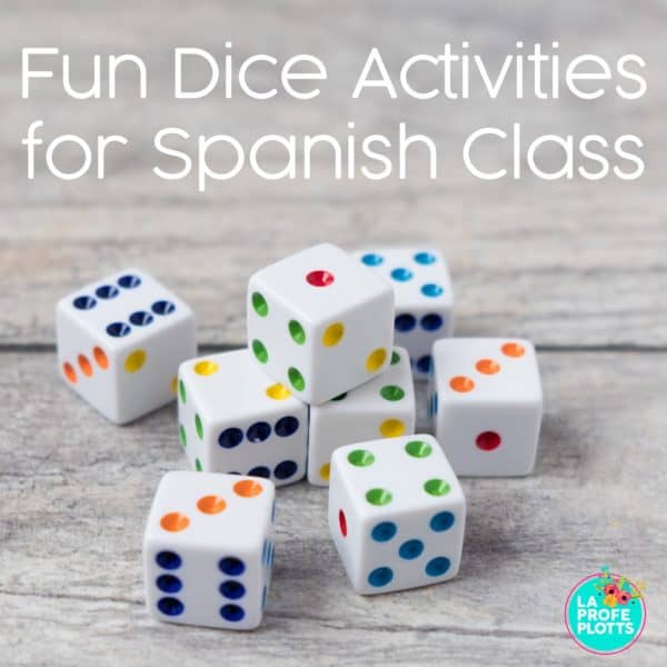 5 Dice Activities for Spanish Class - La Profe Plotts