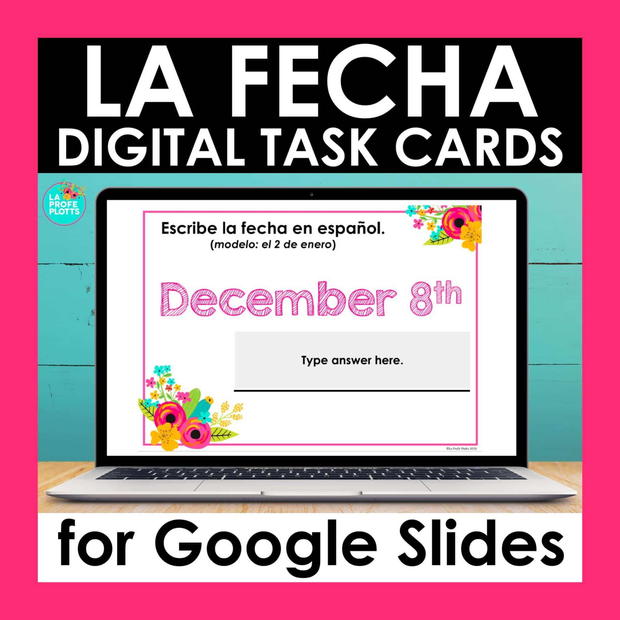 La Fecha Digital Task Cards for Google Slides - La Profe Plotts