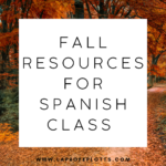 Fall Activities for Spanish Class - La Profe Plotts