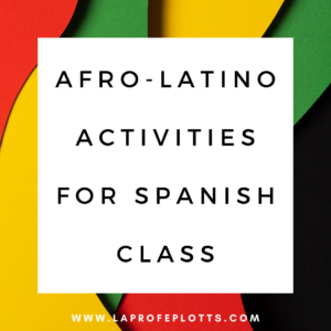 Afro-Latino Activities for Spanish Class - La Profe Plotts